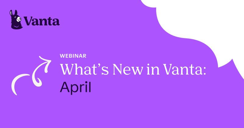 Vanta’s advanced security frameworks
